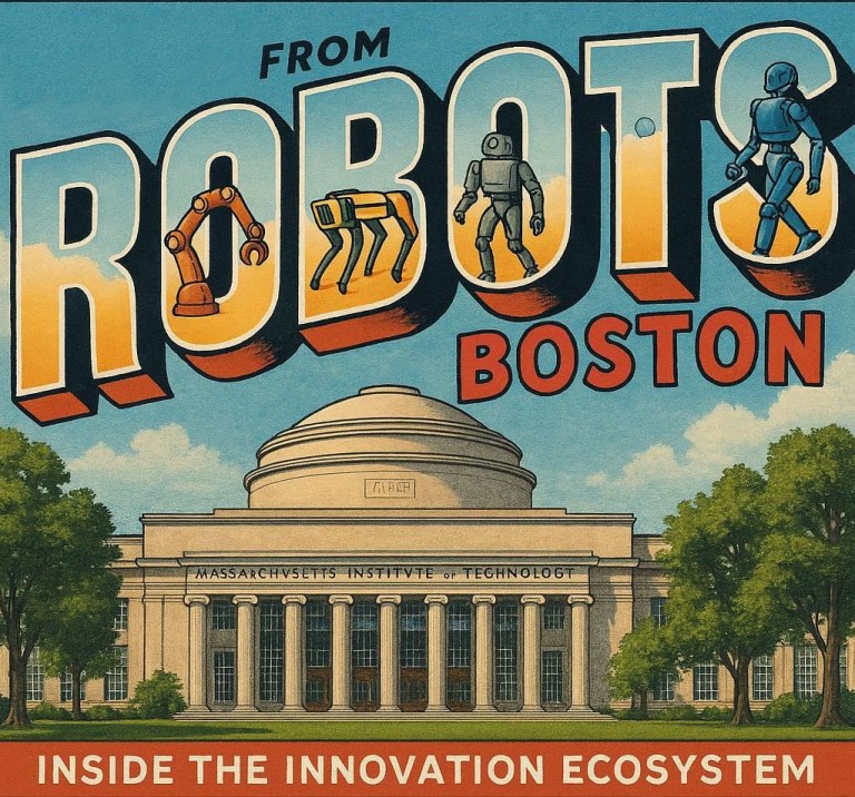 Robots From Boston | Inside the Innovation Ecosystem